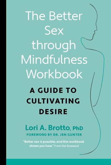 Mindful Sex Is Better Sex Says B C Researcher Promoting New Workbook
