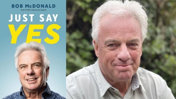 Just Say Yes by Bob McDonald | CBC Books