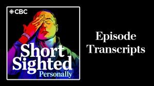 CBC Podcasts - Transcripts